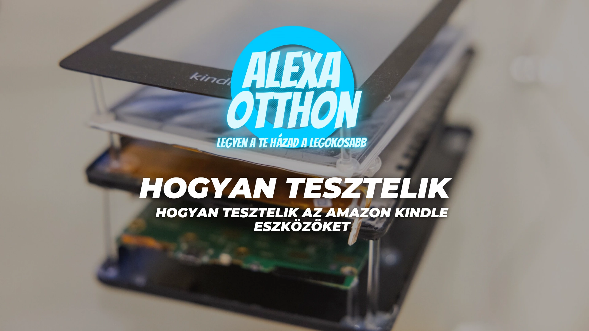 Hogyan tesztelik az Amazon Kindle eszközöket | Alexa Otthon